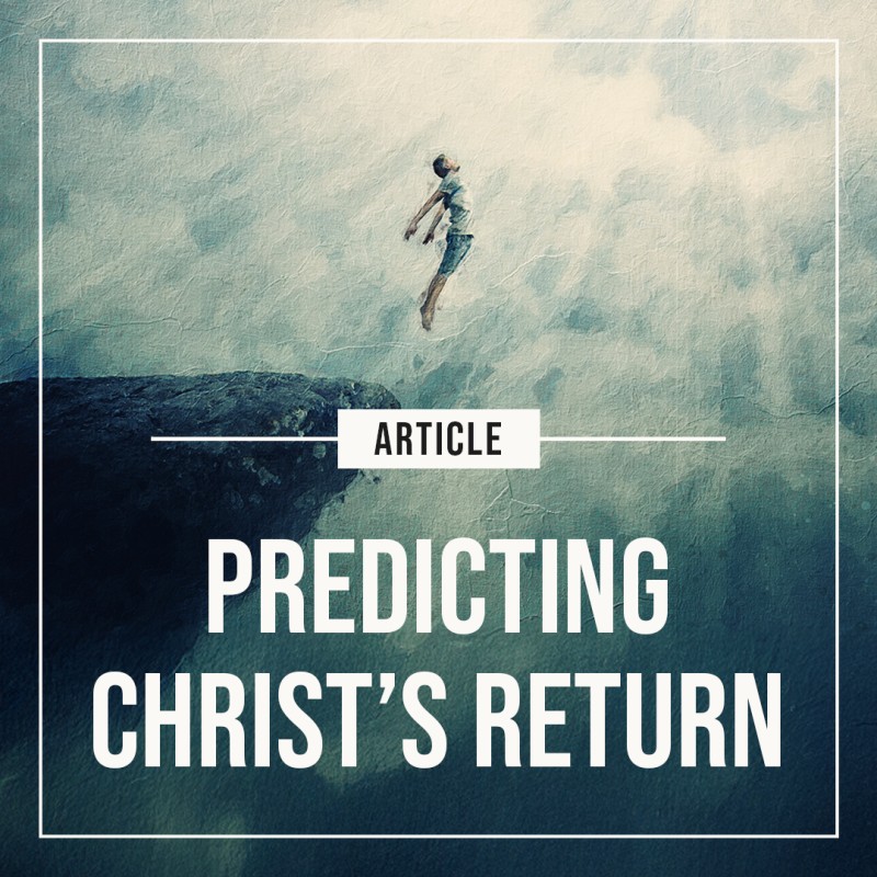 Predicting Christ’s Return - Back to the Bible Canada