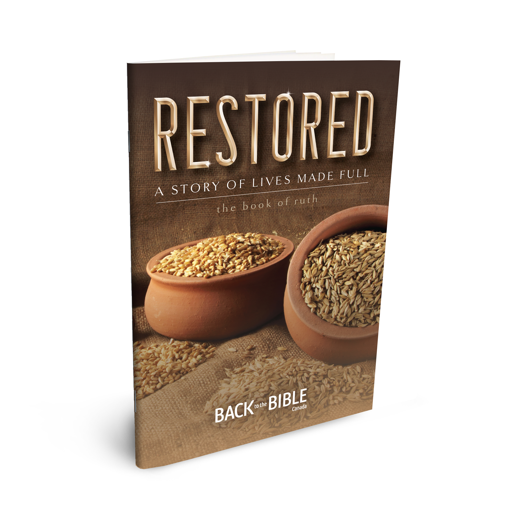 Restored: A Story of Lives Made Full - Back to the Bible Canada
